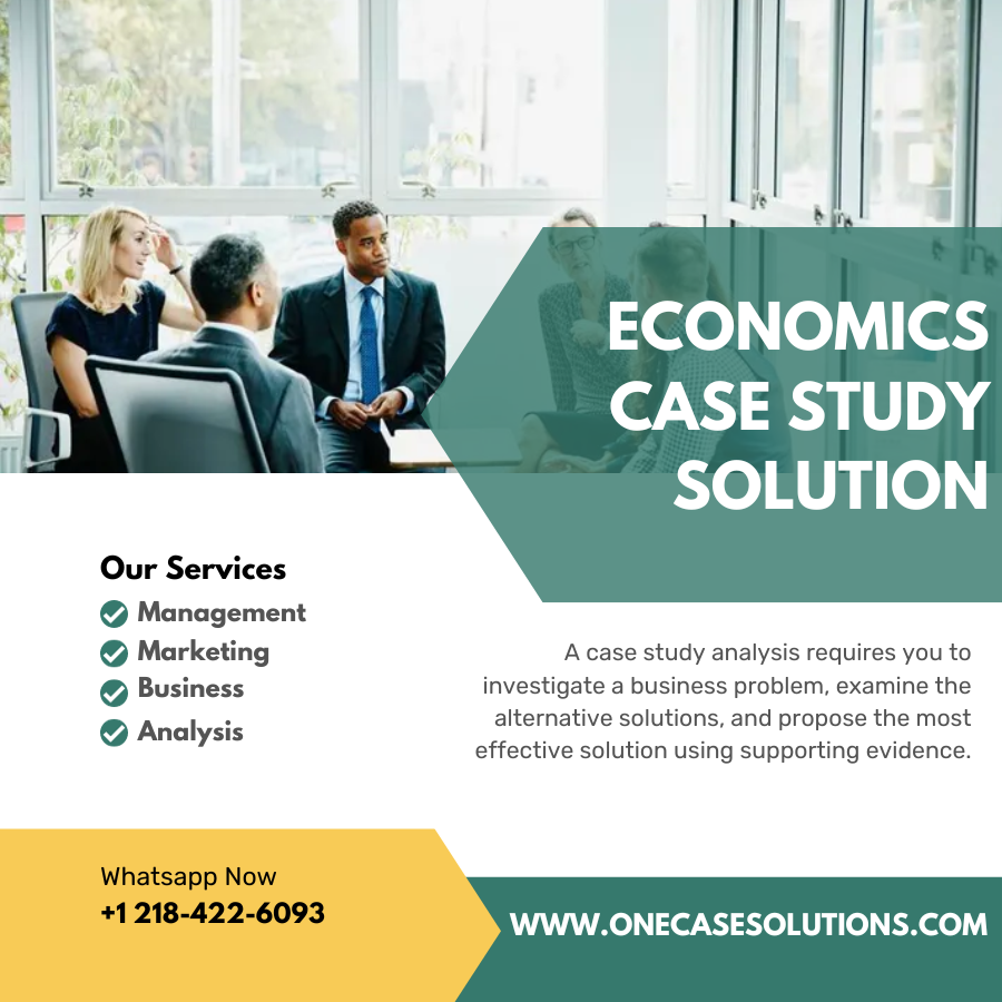 Hire Someone To Write My Economics Case Study | Case Study Solution