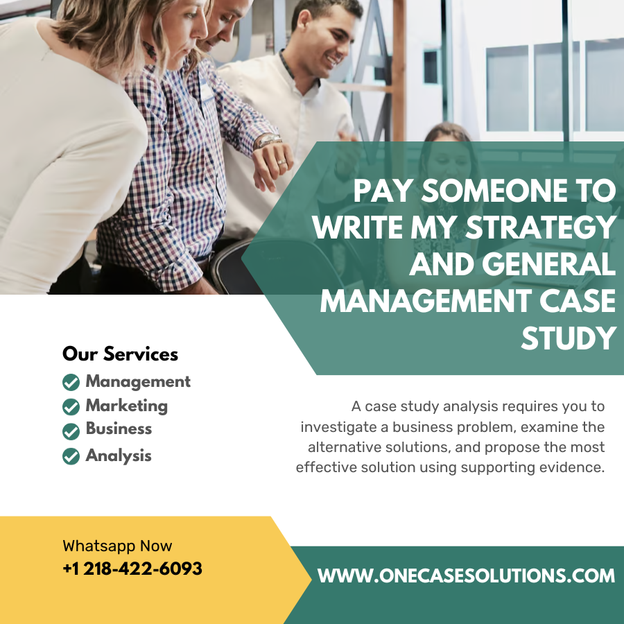 Write My Strategy and General Management Case Study | Case Study Solution