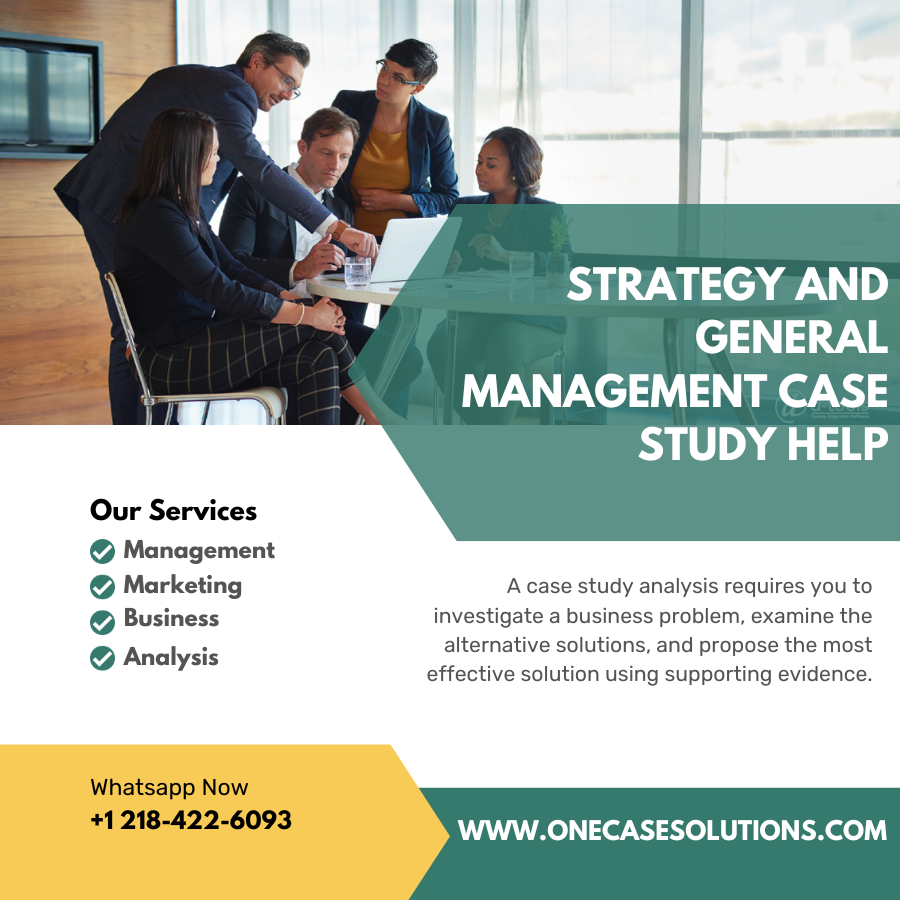 Write My Strategy and General Management Case Study | Case Study Solution